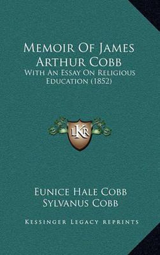 Memoir of James Arthur Cobb, Eunice Hale Cobb | 9781164853657 | Boeken ...