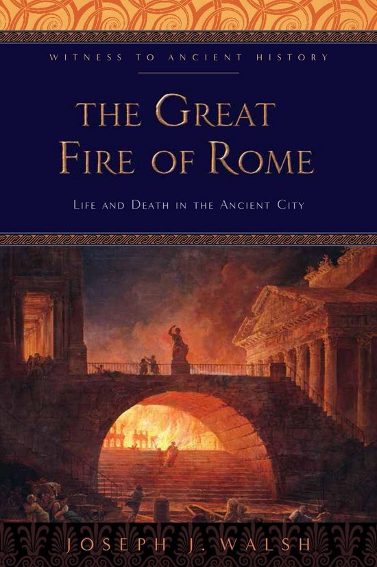 Witness to Ancient History - The Great Fire of Rome (ebook), Joseph J ...