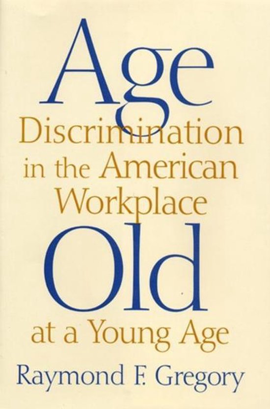 Age Discrimination in the American Workplace | 9780813529066 | Raymond ...