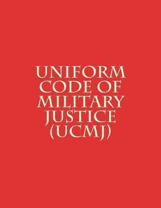 Uniform Code of Military Justice (Ucmj), U S Congress | 9781719422444 ...
