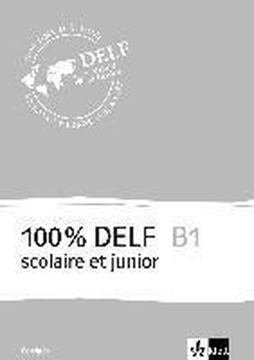 100 % DELF B1 scolaire et junior | 9783125293779 | Boeken | bol