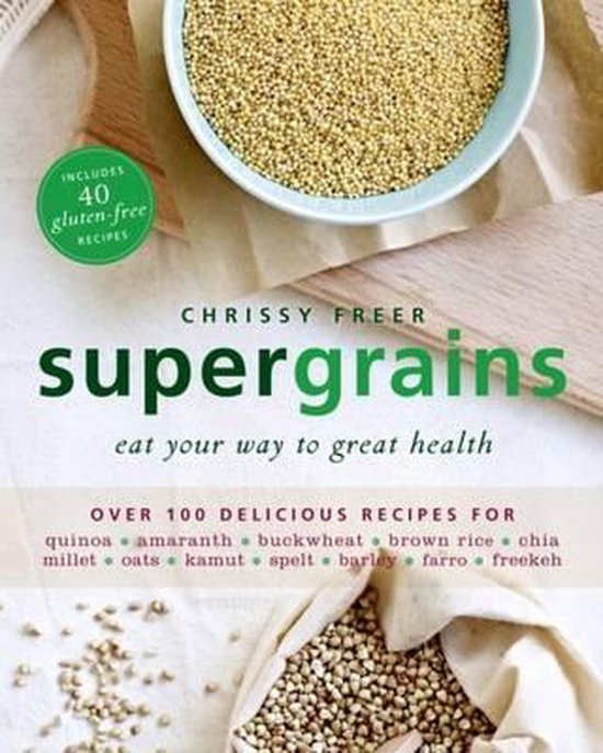 Supergrains, Chrissy Freer | 9781742669946 | Boeken | bol