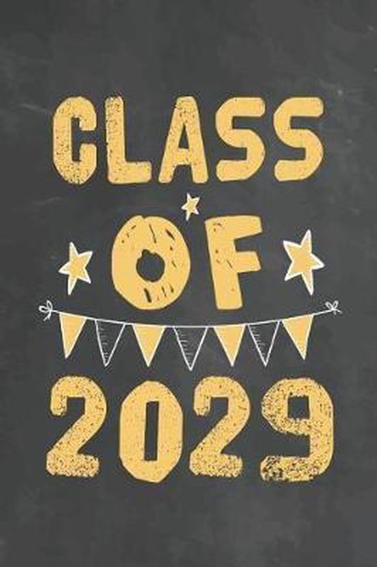 Class Of 2029, Back To School Gifts Ma | 9781074557133 | Boeken | bol.com