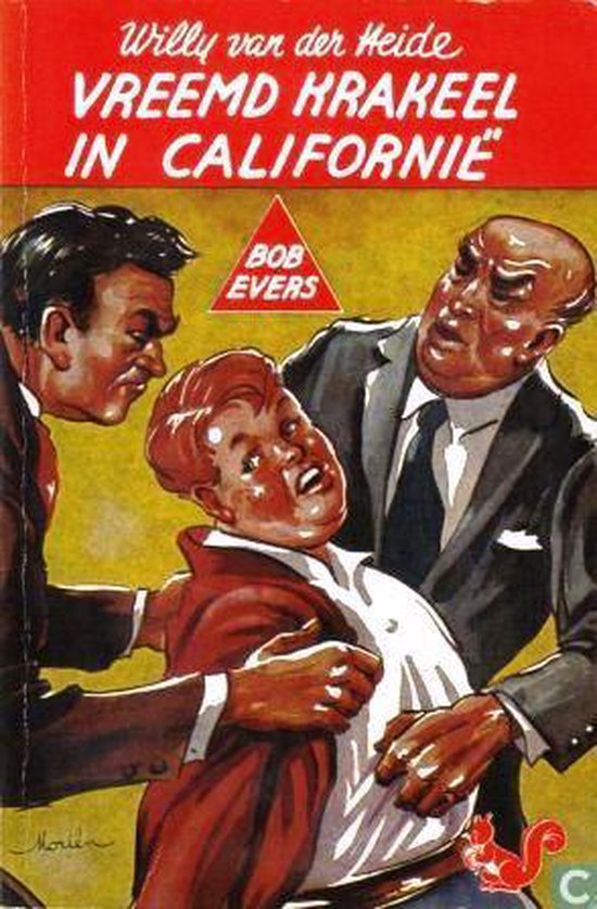 Bob evers 19 vreemd krakeel in californi, Heide, W. van der ...