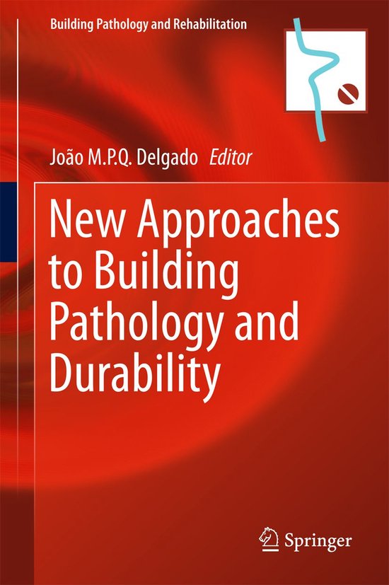 Building Pathology and Rehabilitation 6 - New Approaches to Building ...