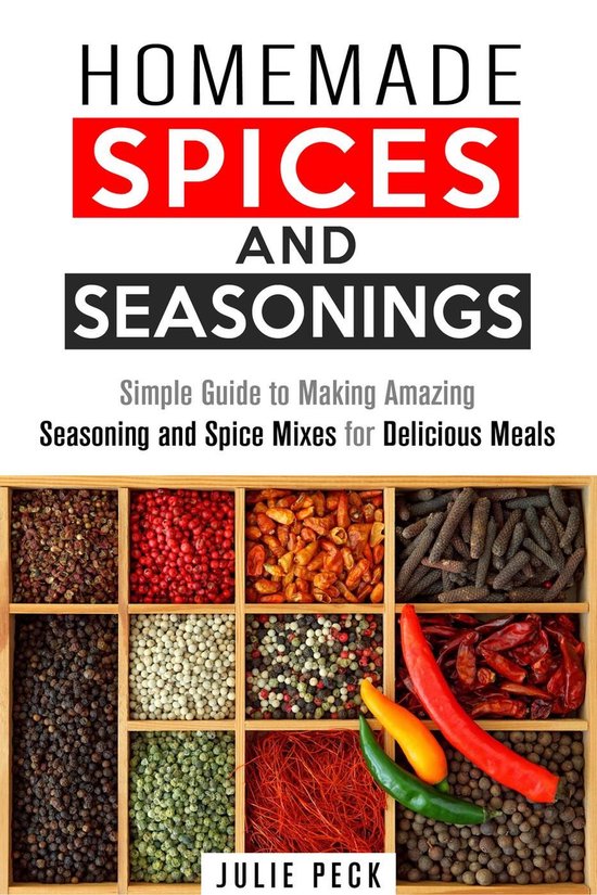 DIY Spice Mixes - Homemade Spices and Seasonings: Simple Guide to ...