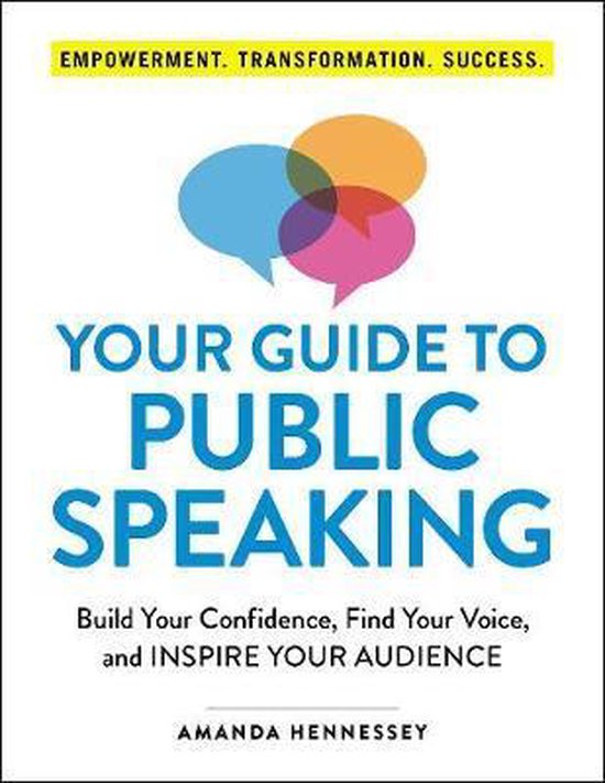 Your Guide to Public Speaking Build Your Confidence, Find Your Voice ...