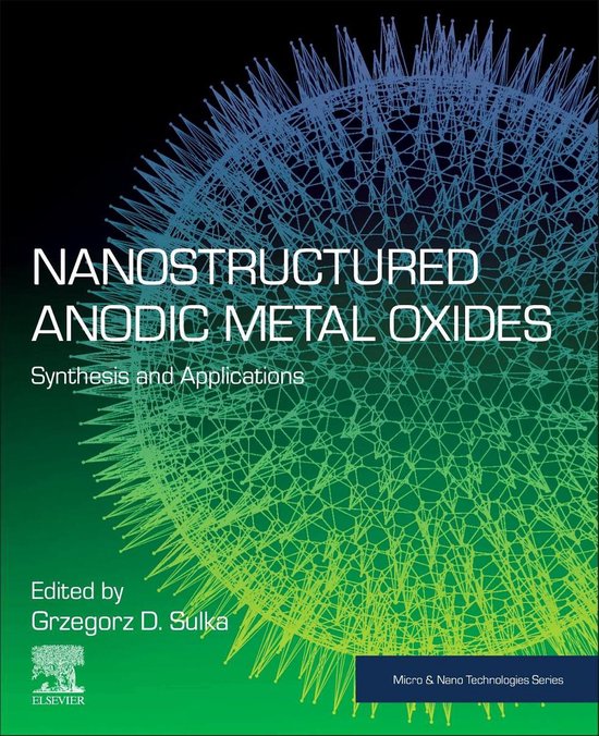 Micro and Nano Technologies - Nanostructured Anodic Metal Oxides (ebook) |... | bol