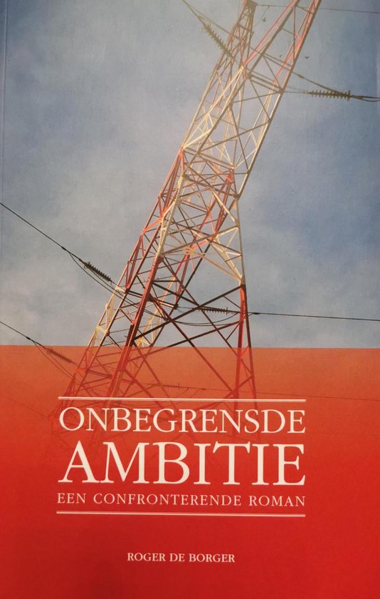 Onbegrensde ambitie, Roger de Borger | 9789492021946 | Boeken | bol.com