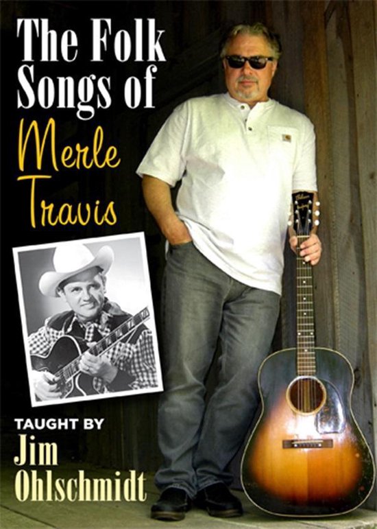Jim Ohlschmidt - The Folk Songs Of Merle Travis (DVD), Jim Ohlschmidt ...