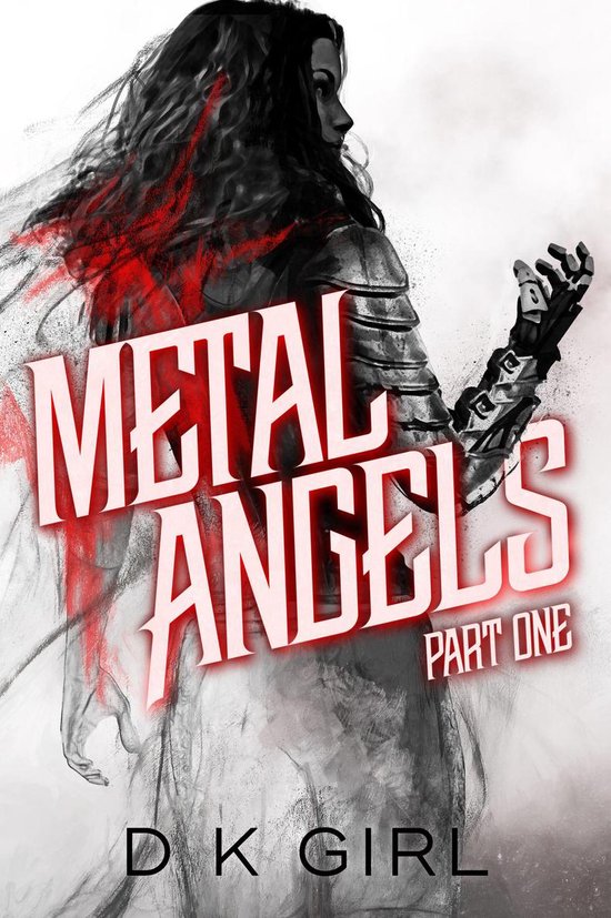 Metal Angels - Part One (ebook), D K Girl | 9780998142760 | Boeken ...
