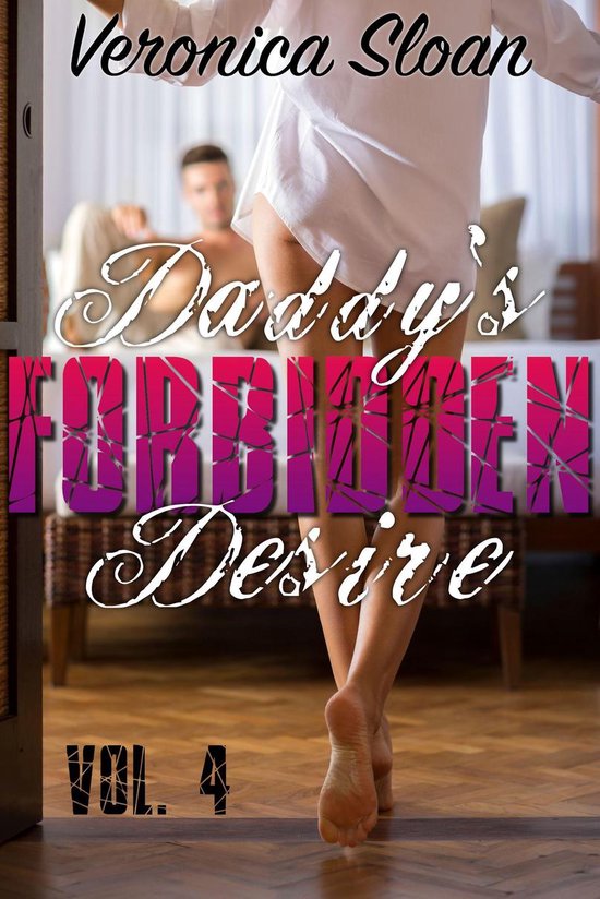 Daddy's Forbidden Desire 4 - Daddy's Forbidden Desire - Volume 4 (ebook), Veronica... | bol