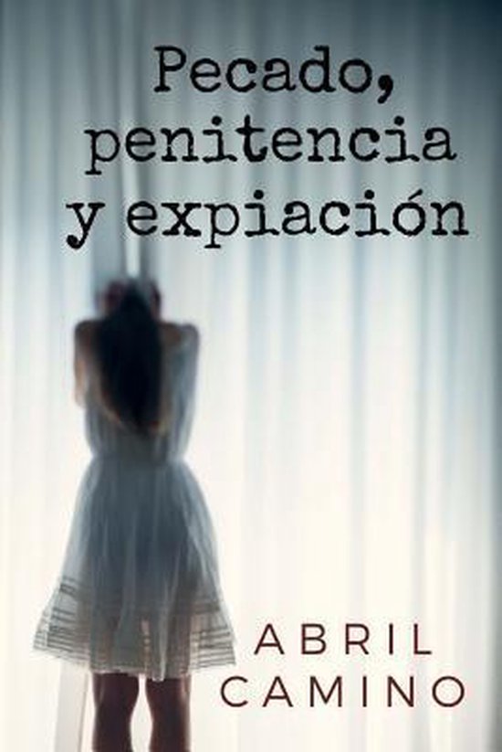Pecado, Penitencia y Expiacion | 9788460692898 | Abril Camino | Boeken ...