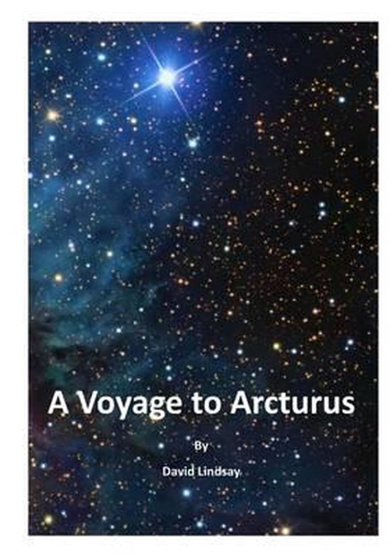 Arcturus-A Voyage to Arcturus, David Lindsay | 9781533265845 | Boeken | bol
