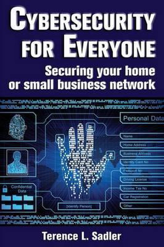 Cybersecurity for Everyone, Terence L. Sadler | 9781940145365 | Boeken | bol.com