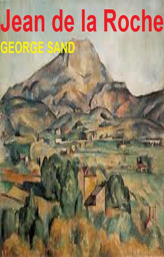 Jean de la Roche (ebook), George Sand | 1230002751948 | Boeken | bol.com