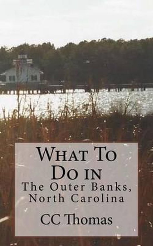 What To Do in the Outer Banks, North Carolina, Cc Thomas ...