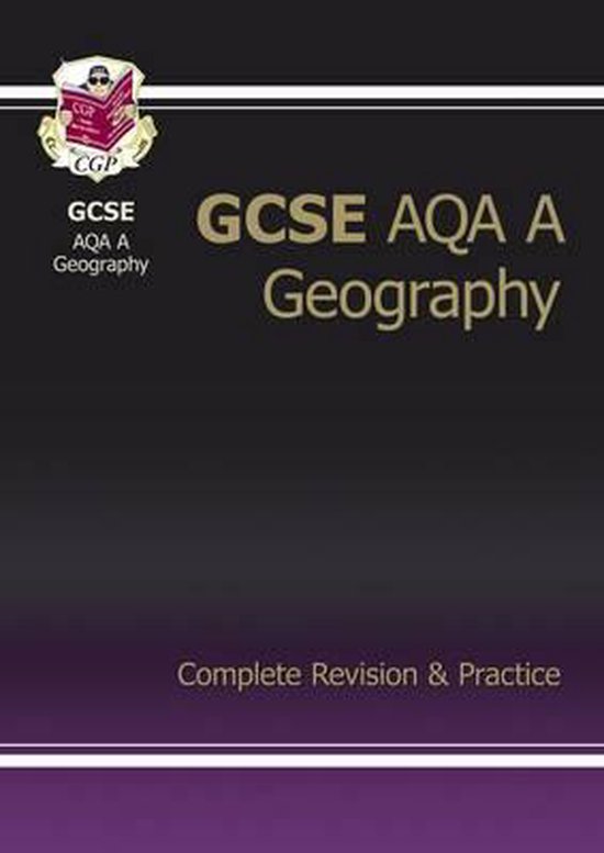 GCSE Geography AQA A Complete Revision & Practice (A*-G Course ...