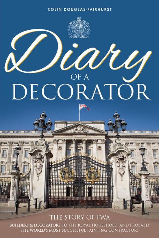 Diary of a Decorator (ebook), Colin Fairhurst-Douglas | 9781909020337 ...