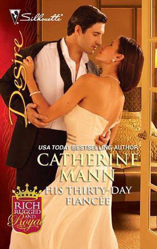 Rich, Rugged & Royal - His Thirty-Day Fiancée (ebook), Catherine Mann | 9781426879340... | bol