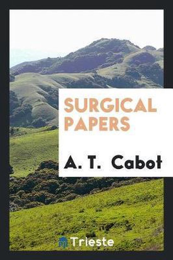 Surgical Papers, A T Cabot | 9780649306237 | Boeken | bol.com