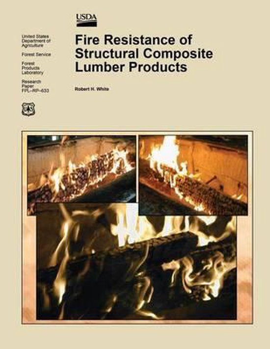 Fire Resistance of Structural Composite Lumber Products, United States ...