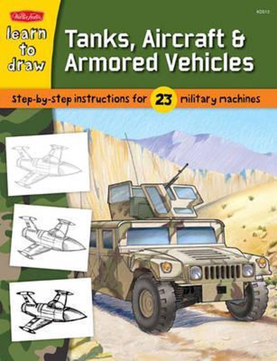 Learn To Draw Tanks, Aircraft & Armored Vehicles, Tom Negrino ...