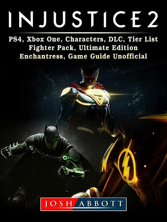 Injustice 2, PS4, Xbox One, Characters, DLC, Tier List, Fighter Pack ...
