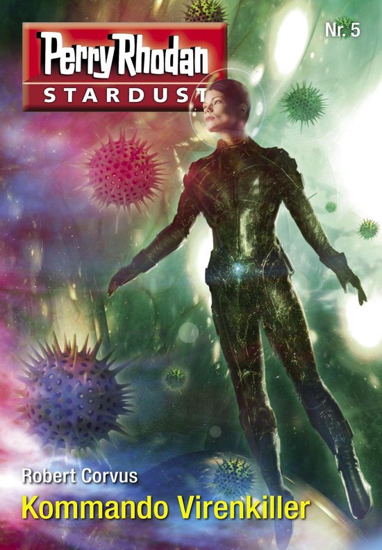 Perry Rhodan-Stardust 5 - Stardust 5: Kommando Virenkiller (ebook ...