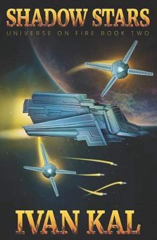 Universe on Fire- Shadow Stars, Ivan Kal | 9781073519958 | Boeken | bol