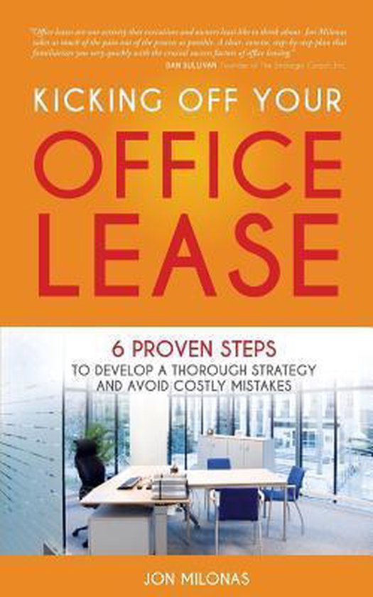 Kicking Off Your Office Lease | 9781523207084 | Jon Milonas | Boeken ...