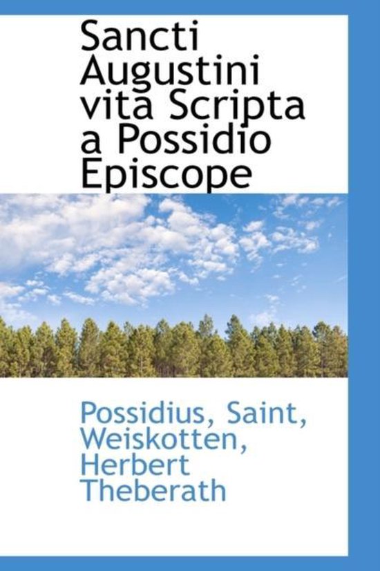 Sancti Augustini Vita Scripta a Possidio Episcope, Possidius Saint ...