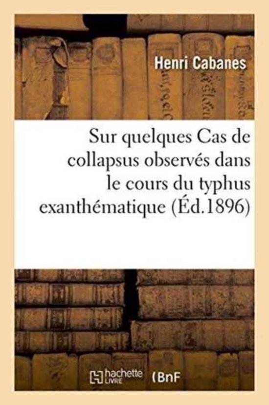 Sciences- Sur Quelques Cas de Collapsus Observés Dans Le Cours Du ...
