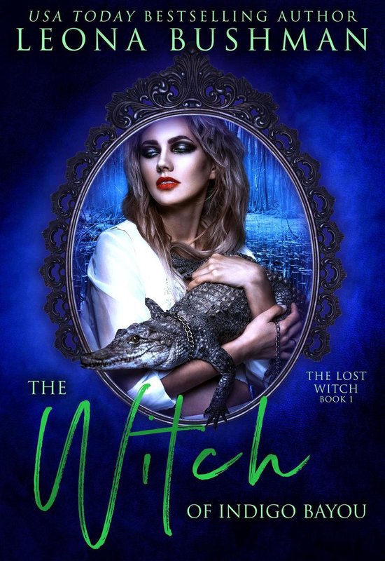 The Lost Witch Series 1 - The Witch of Indigo Bayou (ebook), Leona Bushman |... | bol