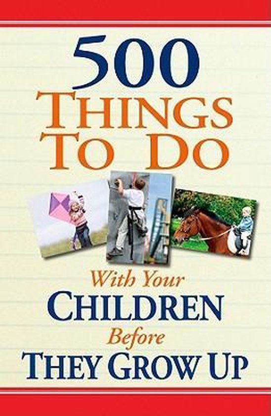 500 Things to Do with Your Children Before They Grow Up, Linda Williams Aber |... | bol