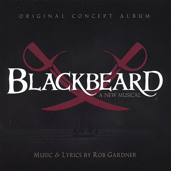 Blackbeard: A New Musical | CD (album) | Muziek | bol.com
