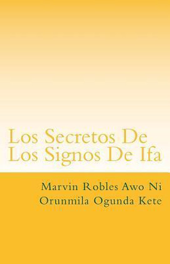 Los Secretos de Los Signos de Ifa, Marvin Robles | 9781539942108 ...