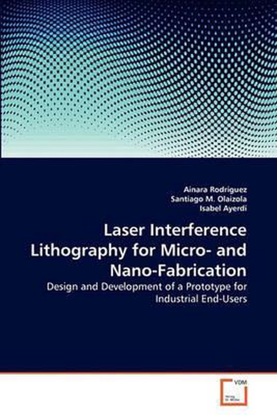 Laser Interference Lithography for Micro- and Nano-Fabrication ...