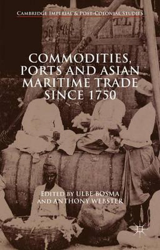 Commodities Ports and Asian Maritime Trade Since 1750 | 9781137463913 ...