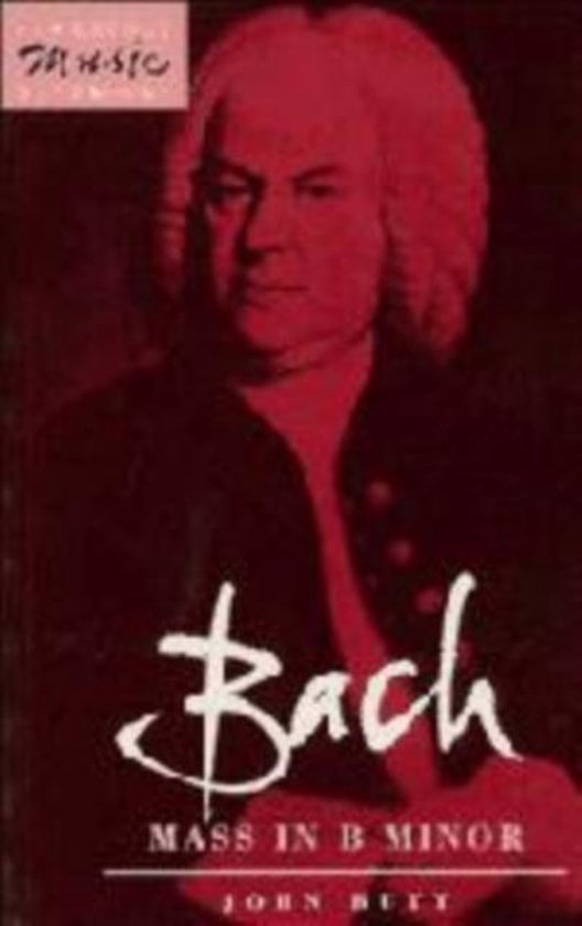 Bach: Mass in B Minor, John Butt, Butt | 9780521382809 | Boeken | bol