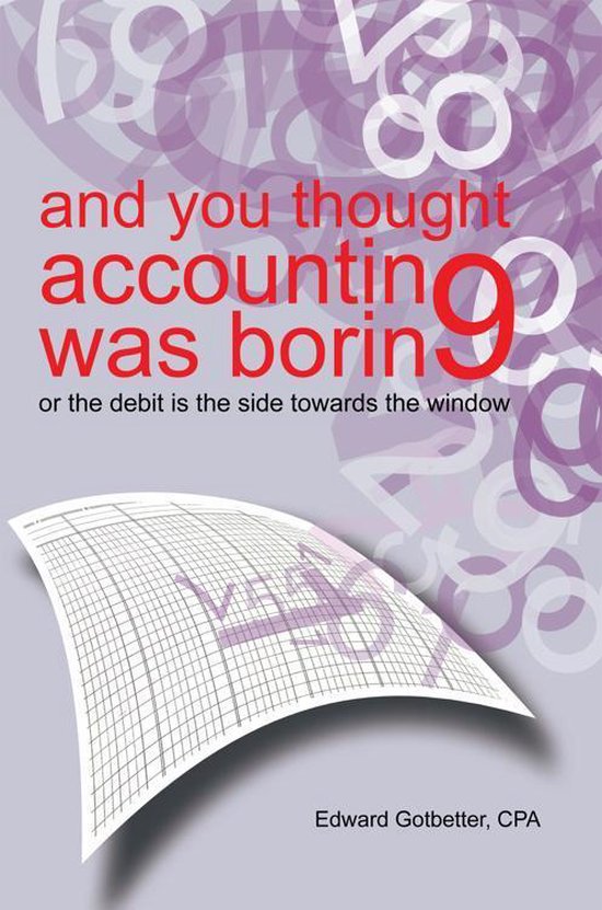 And You Thought Accounting Was Boring (ebook), Edward Gotbetter Cpa ...
