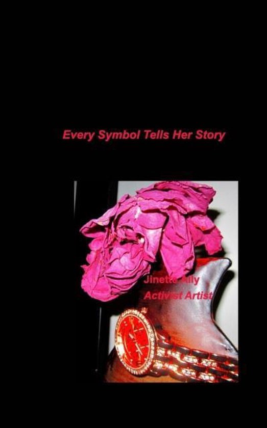 Every Symbol Tells Her Story, Jinette Squires Ally | 9781364937331 ...