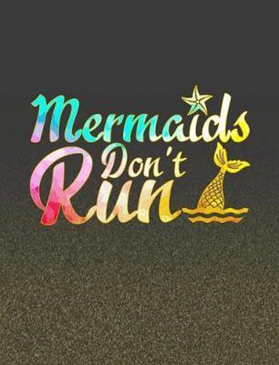 Mermaids Don't Run | 9781075102684 | Notebooks By Someday Designs Co ...