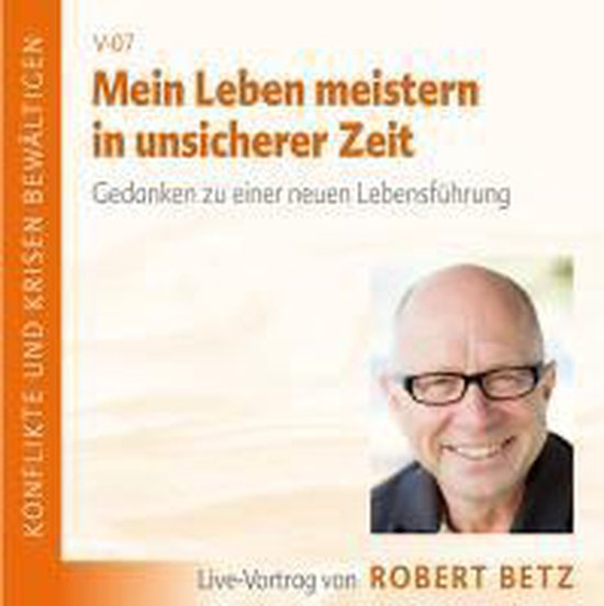 Betz, R: Mein Leben meistern/CD, Robert Theodor Betz | 9783940503183 | Boeken | bol