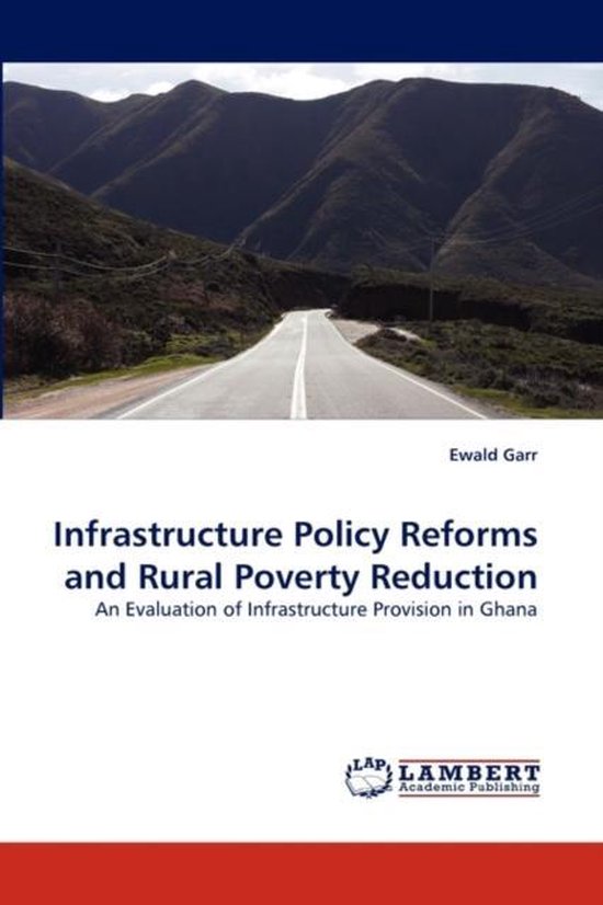 Infrastructure Policy Reforms and Rural Poverty Reduction ...