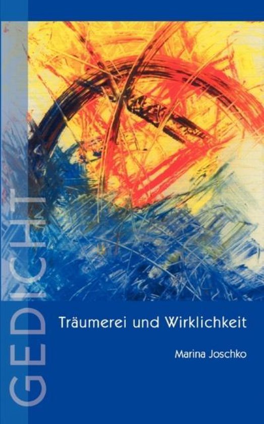 Traumerei Und Wirklichkeit, Marina Joschko | 9783833426988 | Boeken | bol