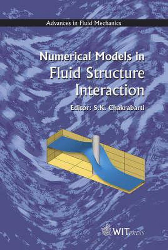 Numerical Models in Fluid-structure Interaction | 9781853128370 | Boeken | bol.com