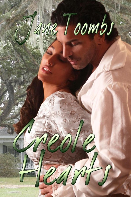 Creole Hearts (ebook), Jane Toombs | 9781771450911 | Boeken | bol.com