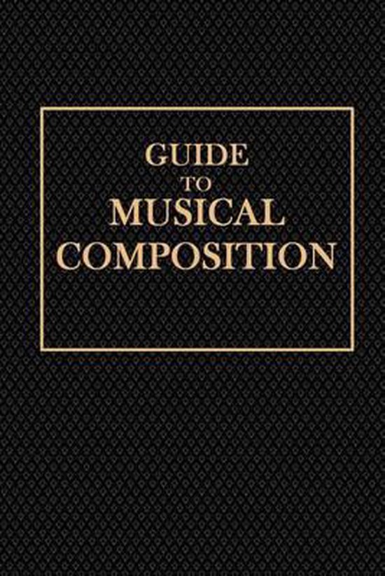 Guide to Musical Composition, Heinrich Wohlfarht | 9781502724953 ...