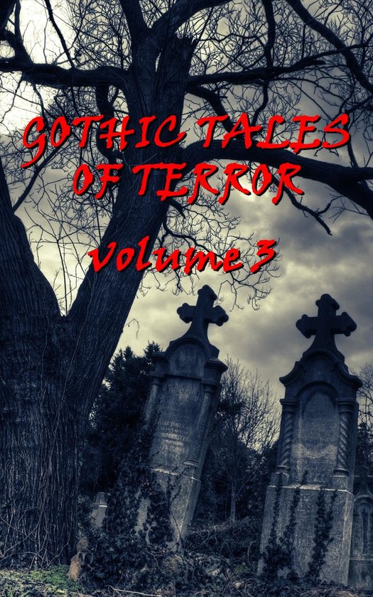 Gothic Tales Of Terror 3 - Gothic Tales Vol. 3 (ebook), Edgar Allan Poe ...